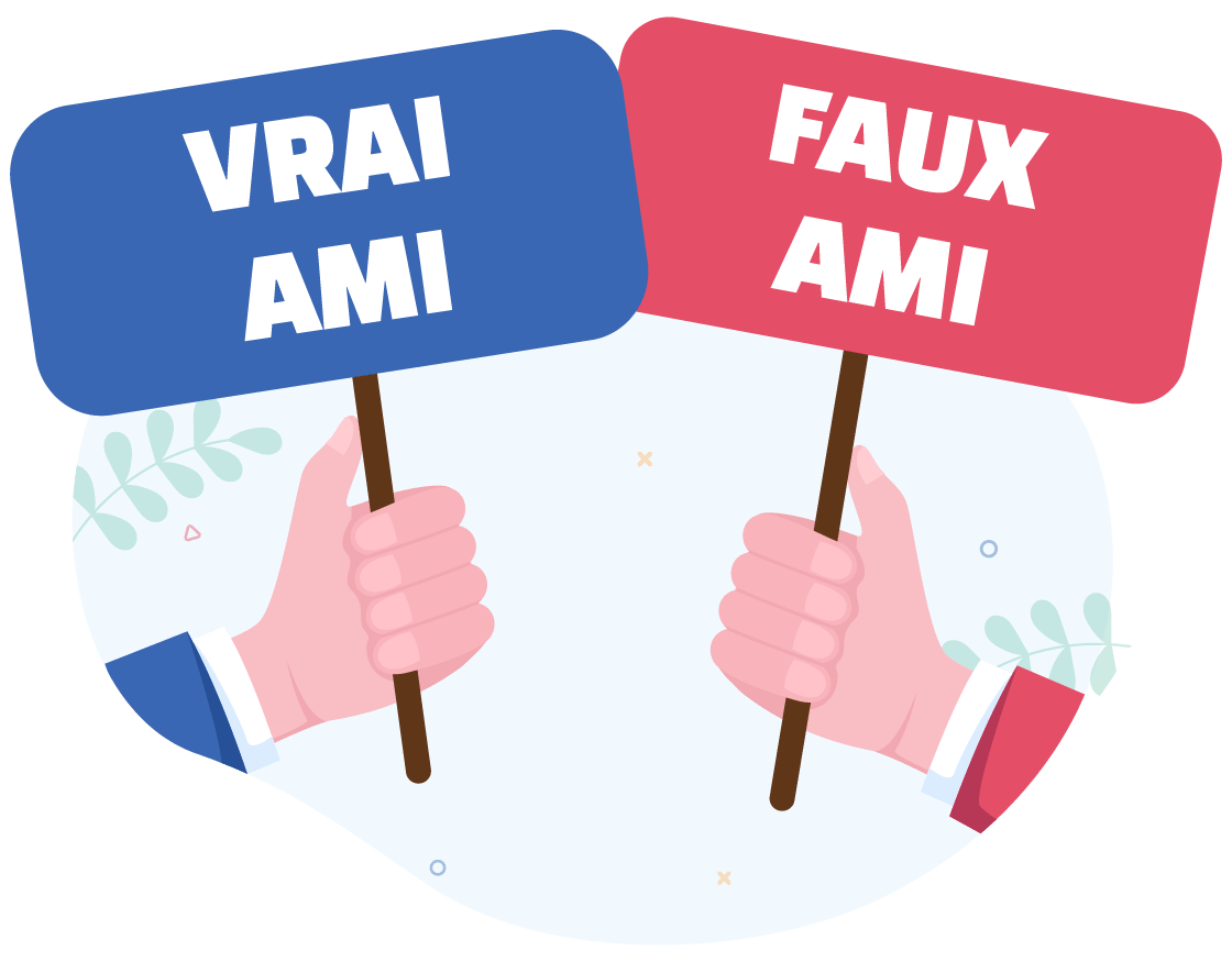 Découvrez votre Vrai ou Faux Ami